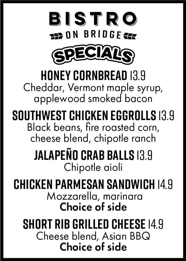 Specials Menu | Bistro on Bridge | Restaurant & Beer Garden